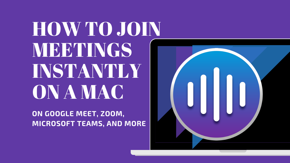 How to join meetings instantly on Google Meet, Zoom, Microsoft Teams ...